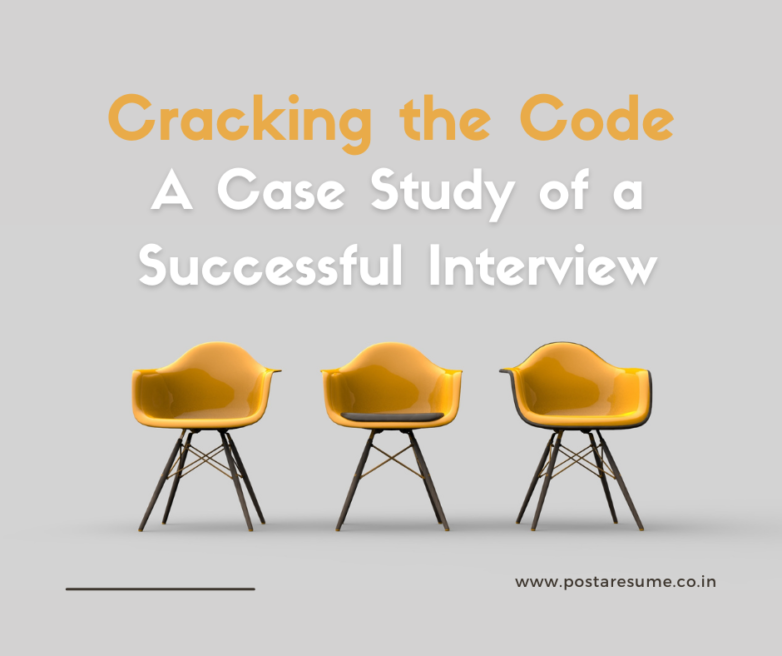 Cracking the Code: A Case Study of a Successful Interview | POST A ...