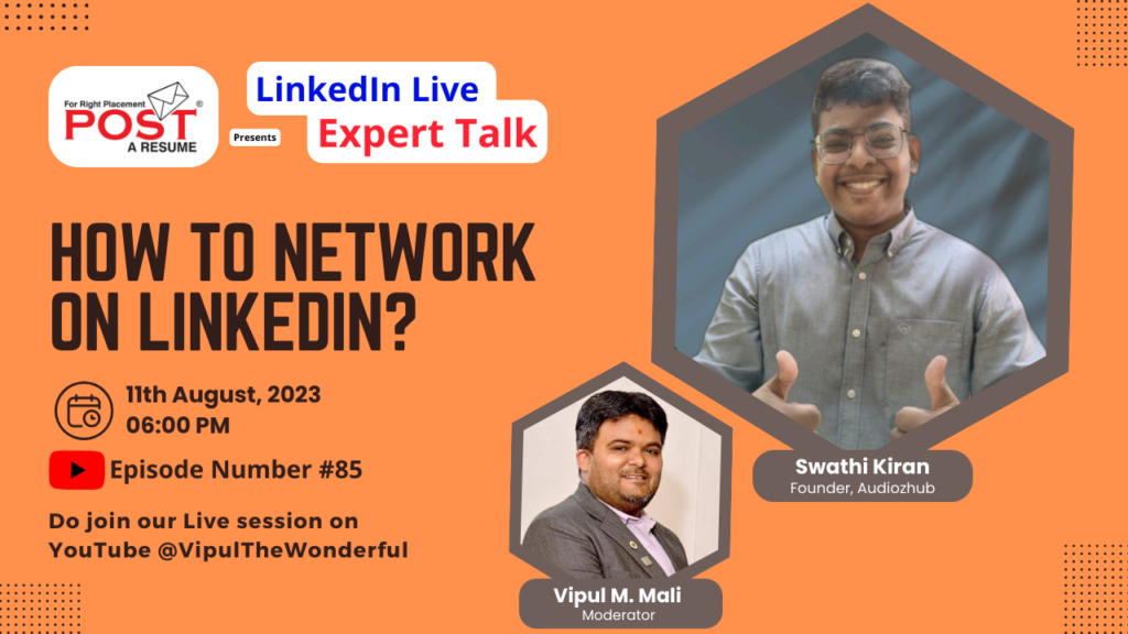 Unlocking the LinkedIn Web: An Expert Talk with Swathi Kiran | POST A ...