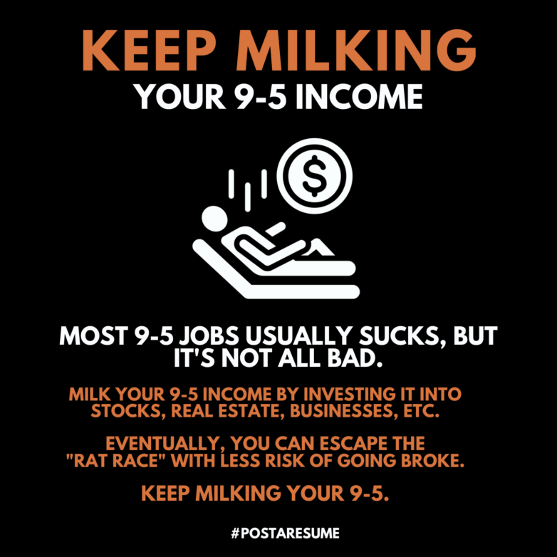 Keep Milking Your 9 to 5 Income. What else comes in your mind? | POST A RESUME