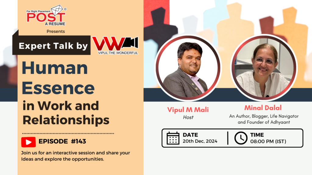 Expert Talk Ep. 143 with Minal Dalal on Human Essence in Work and Relationships | POST A RESUME